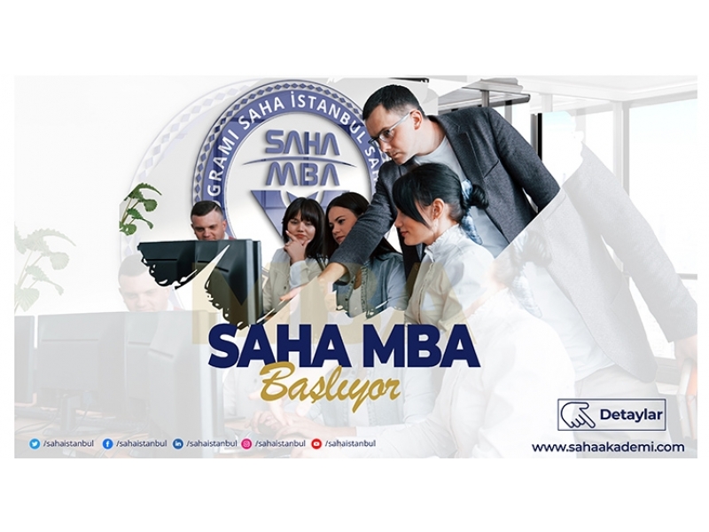 SAHA MBA 2023-2024 Dönem Kayıtları Devam Ediyor - SAHA İstanbul
